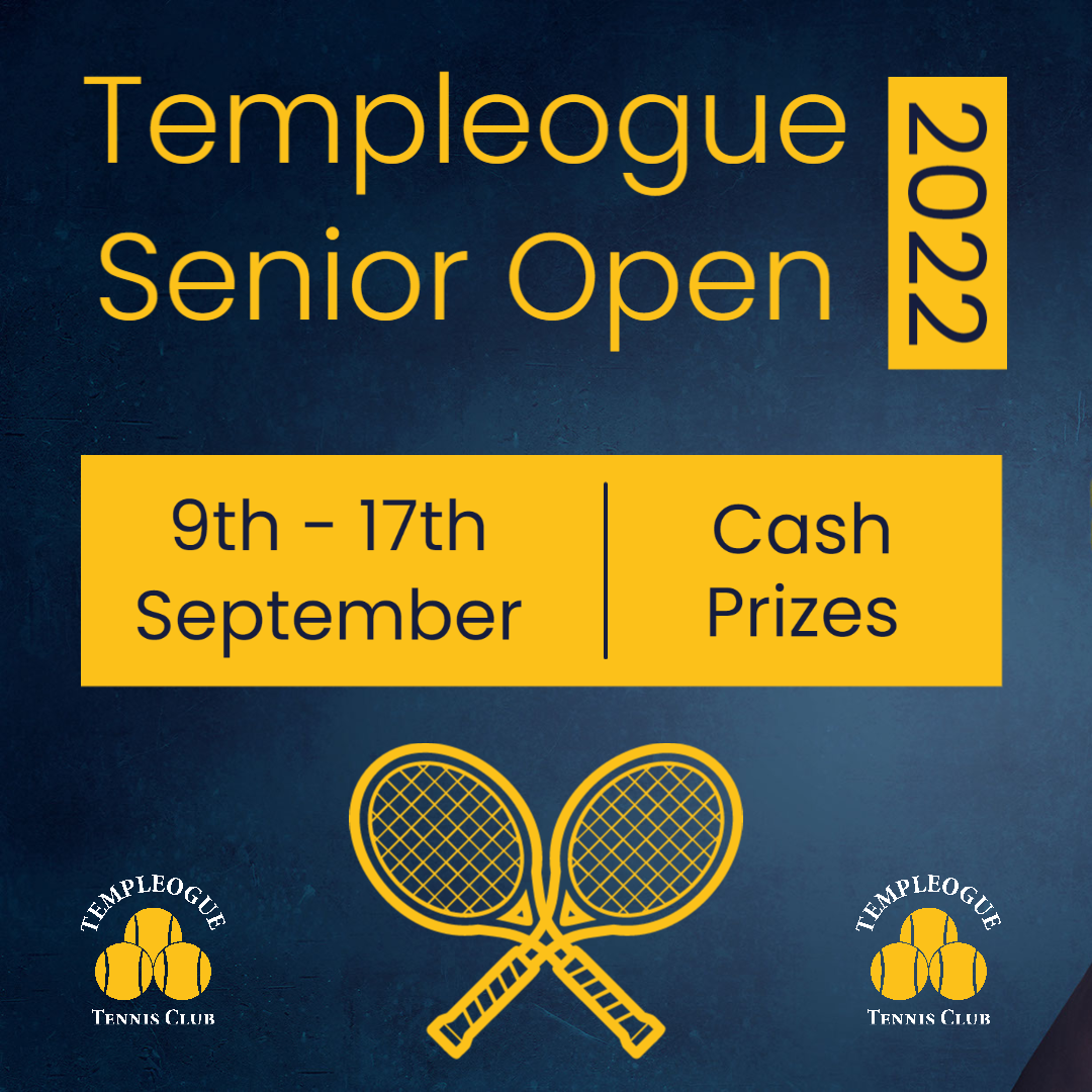 Templeogue Tennis Club Senior Open 2022 - Templeogue Tennis Club
